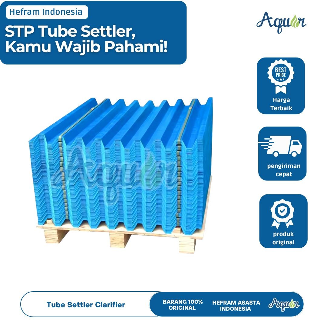 STP Tube Settler, Kamu Wajib Pahami!